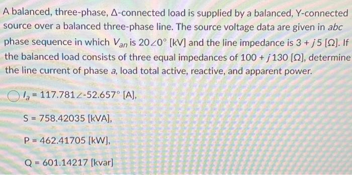 Solved A balanced, three-phase, Δ-connected load is supplied | Chegg.com