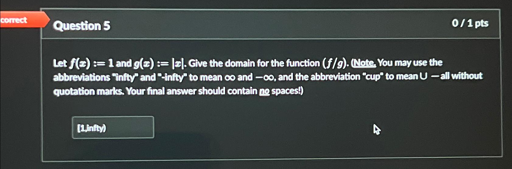 Solved Question 501 ptsLet f(x):=1 and g(x):=|x|. Give | Chegg.com Solved Question 501 ptsLet f(x):=1 and g(x):=|x|. Give | Chegg.com
