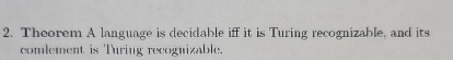 Solved Theorem A language is decidable iff it is Turing | Chegg.com