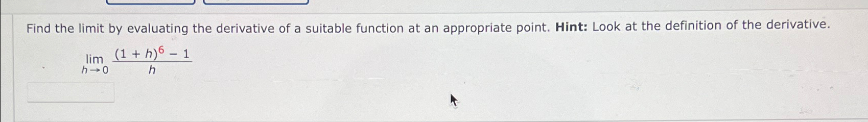 Solved Find the limit by evaluating the derivative of a | Chegg.com