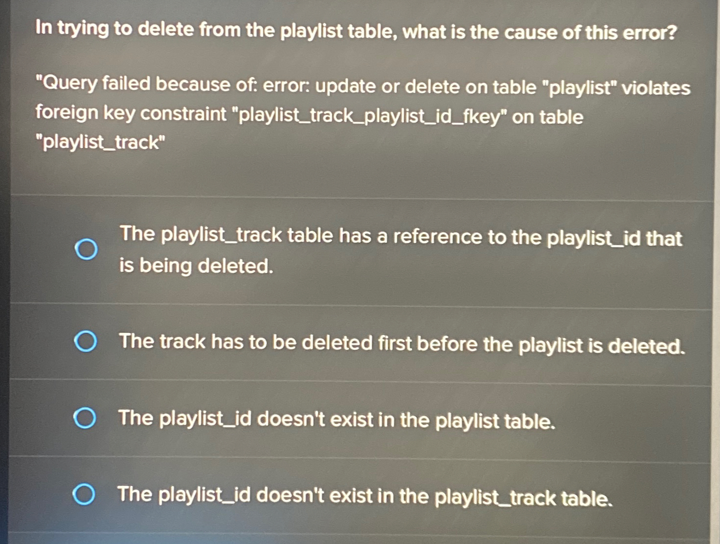 Solved In trying to delete from the playlist table, what is | Chegg.com