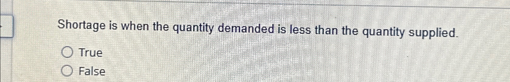 Solved Shortage is when the quantity demanded is less than | Chegg.com