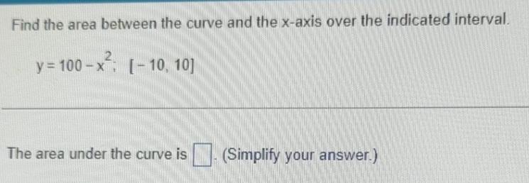 Solved Find the area between the curve and the x-axis over | Chegg.com