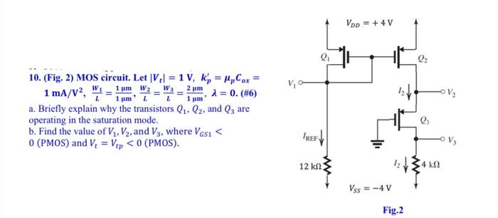 Solved 10. (Fig. 2) MOS circuit. Let ∣Vt∣=1 V,kp′=μpCox= 1 | Chegg.com