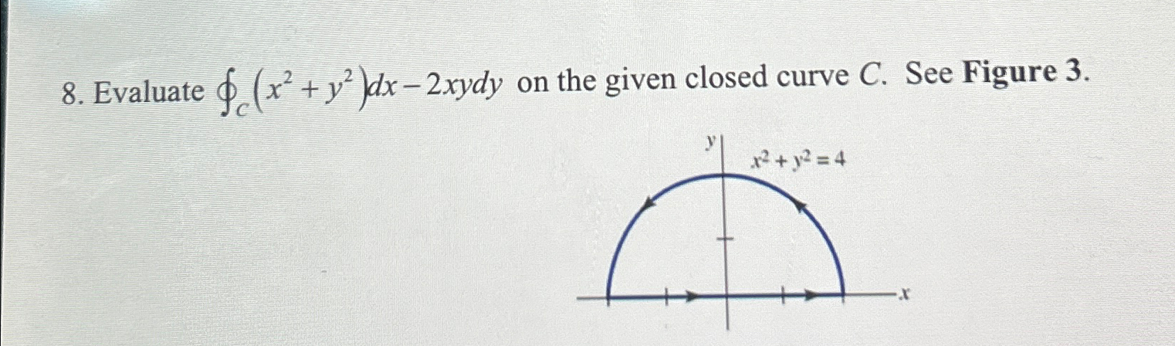 Solved Evaluate o∫C﻿(x2+y2)dx-2xydy ﻿on the given closed | Chegg.com