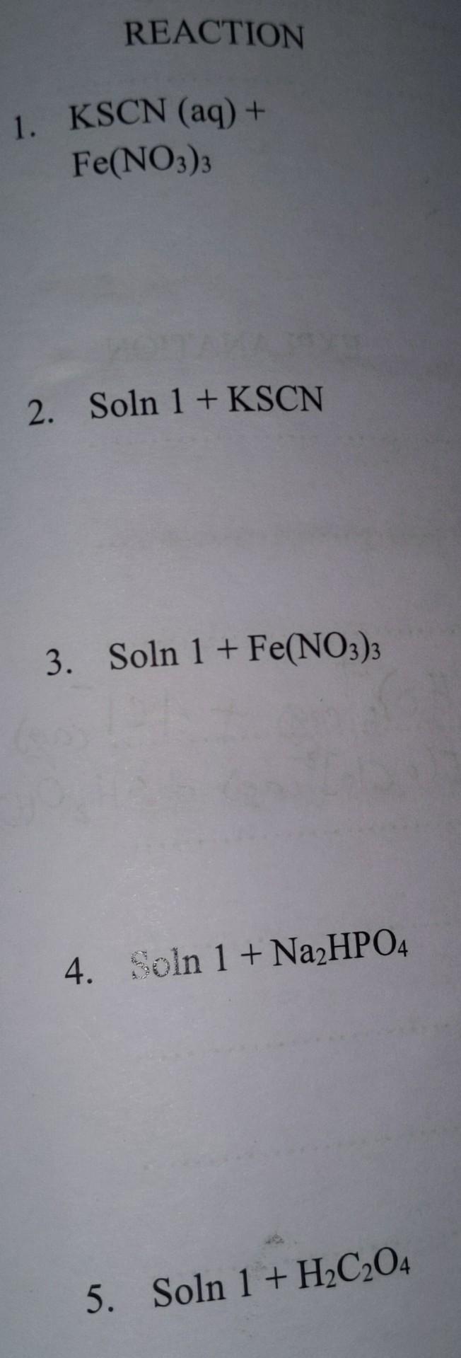 Solved REACTION 1. KSCN (aq) + Fe(NO3)3 2. Soln 1 + KSCN 3. | Chegg.com