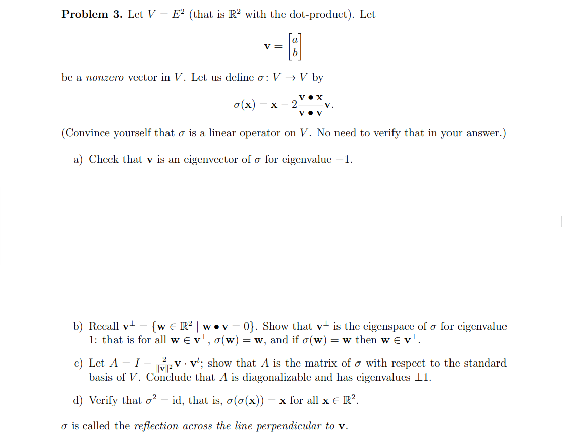 Solved Problem 3. ﻿Let V=E2R2 ﻿with the dot-productv=[ab]be | Chegg.com