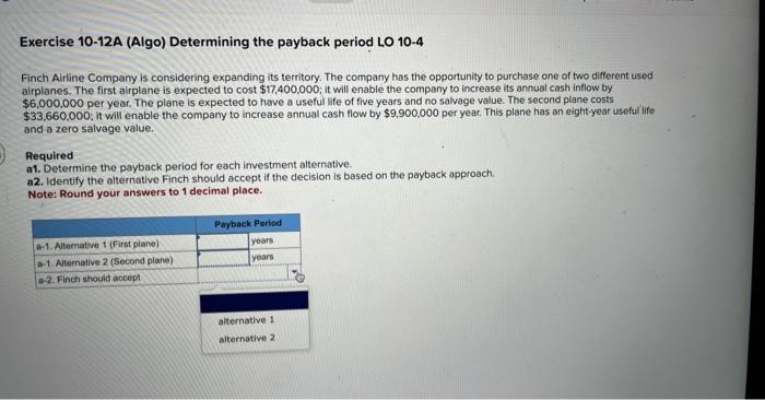 Exercise 10-12A (Algo) Determining the payback period | Chegg.com
