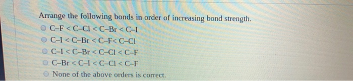 Solved Arrange the following bonds in order of increasing | Chegg.com