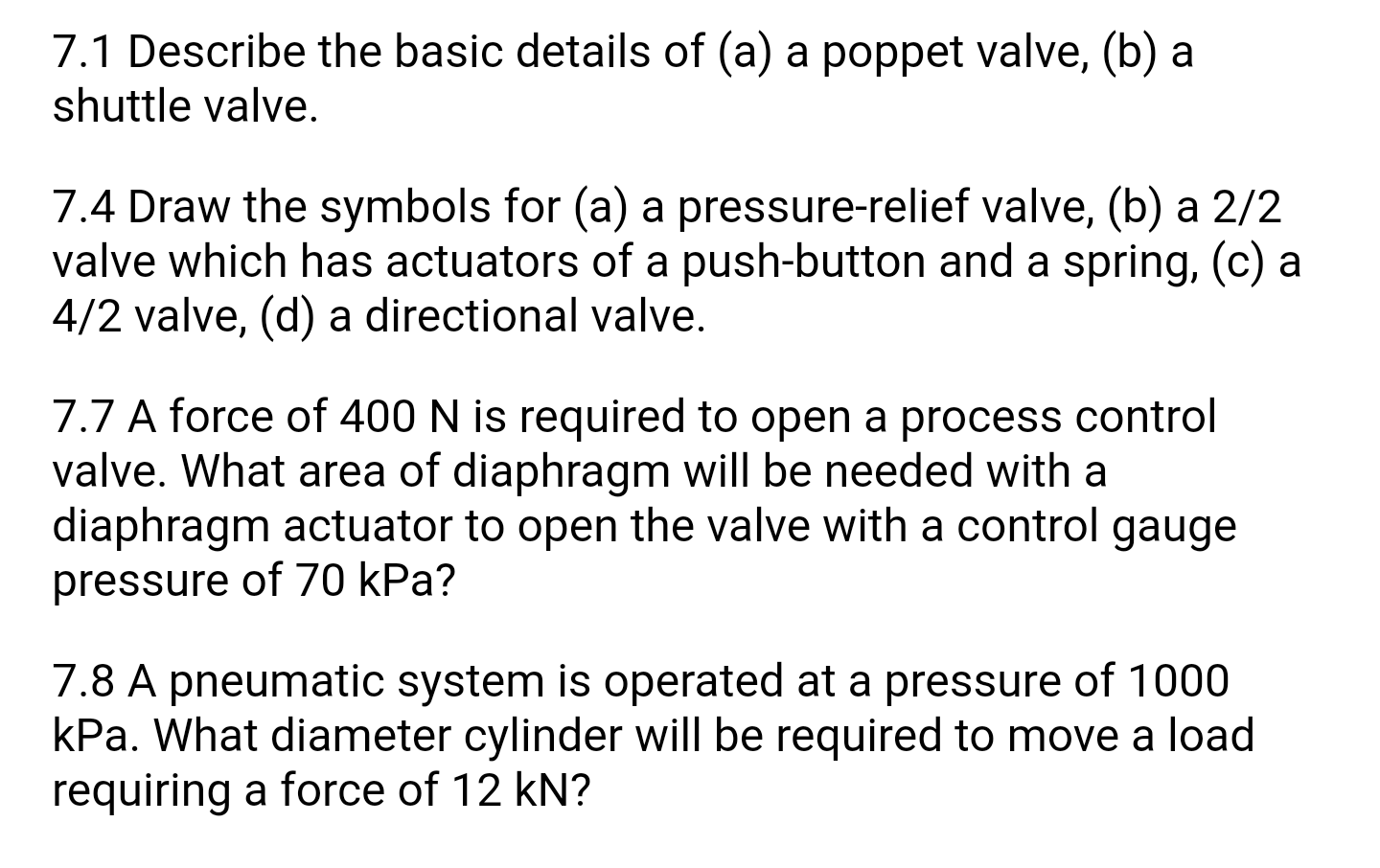 Solved 7.1 Describe the basic details of (a) a poppet valve, | Chegg.com