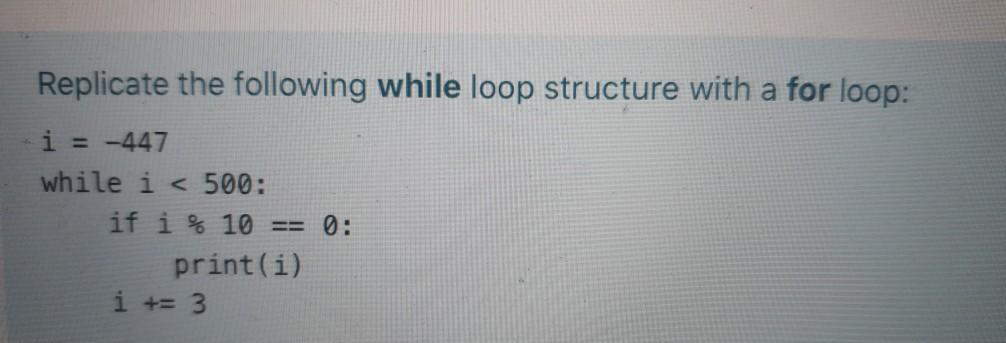 Solved Replicate the behaviour of the following code using a | Chegg.com