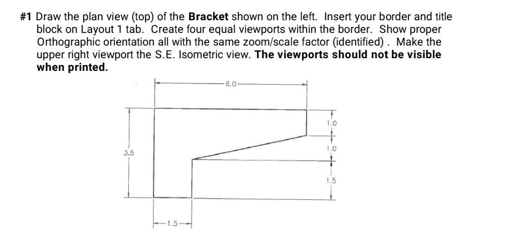 Solved \#1 Draw the plan view (top) of the Bracket shown on | Chegg.com