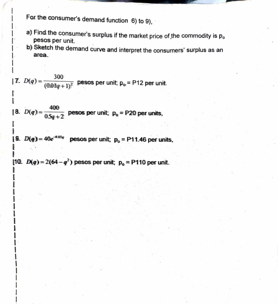 Solved D(q)=4000.5q+2 ﻿pesos per unit; p0=P20 ﻿per units,For | Chegg.com