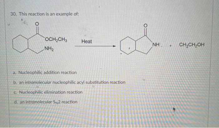 Solved 30. This reaction is an example of: O Heat OCH2CH3 | Chegg.com