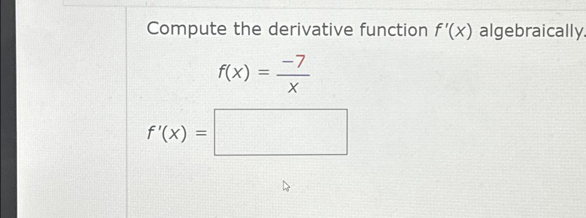 Solved Compute the derivative function f'(x) | Chegg.com