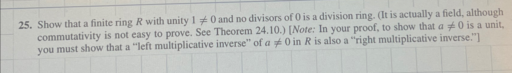 Solved Show that a finite ring R with unity 1!=0 and no | Chegg.com