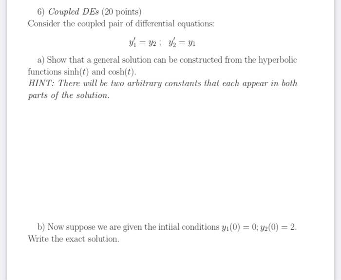 Solved 6) Coupled DEs (20 points) Consider the coupled pair | Chegg.com
