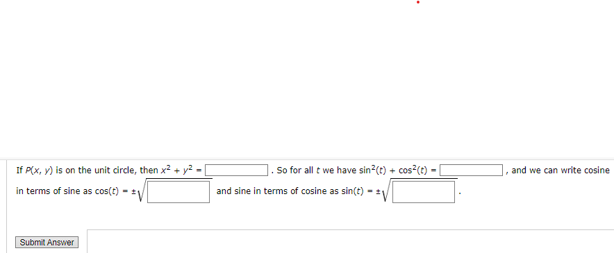 If P(x,y) ﻿is on the unit circle, then x2+y2=. ﻿So | Chegg.com