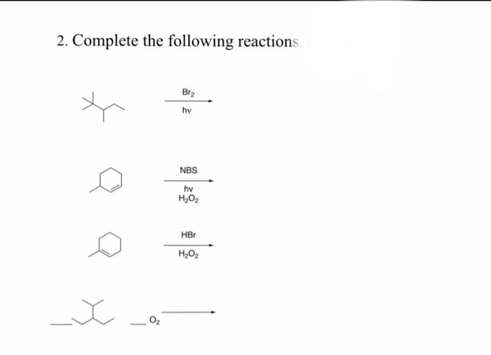 Solved 2. Complete the following reactions BI2 hv NBS hv | Chegg.com