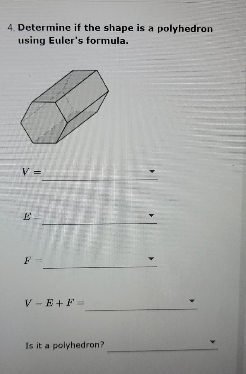Solved 4. Determine if the shape is a polyhedron using | Chegg.com