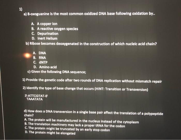 Solved 1) a) 8-oxoguanine is the most common oxidized DNA | Chegg.com