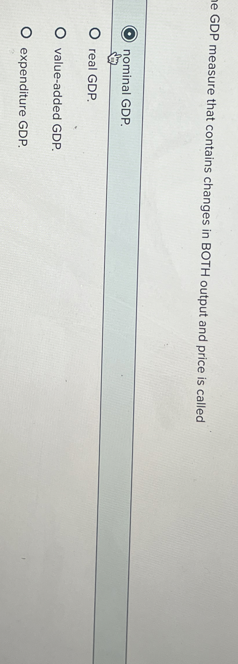 Solved e GDP measure that contains changes in BOTH output | Chegg.com