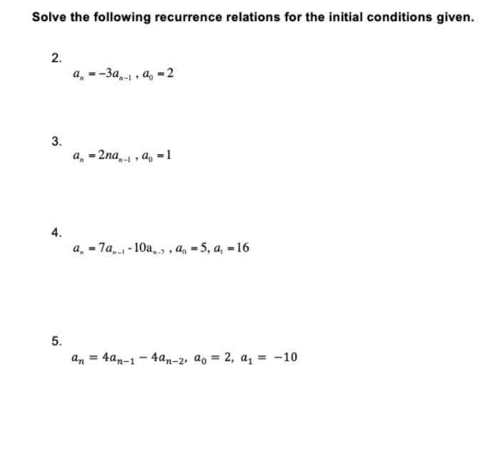 Solved Solve the following recurrence relations for the | Chegg.com