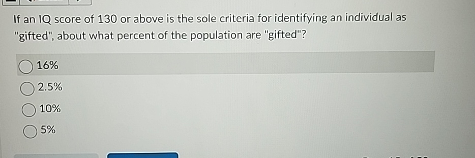 Solved If an IQ score of 130 ﻿or above is the sole criteria | Chegg.com