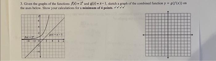 Solved 3. Given the graphs of the functions f(x) = 2* and | Chegg.com