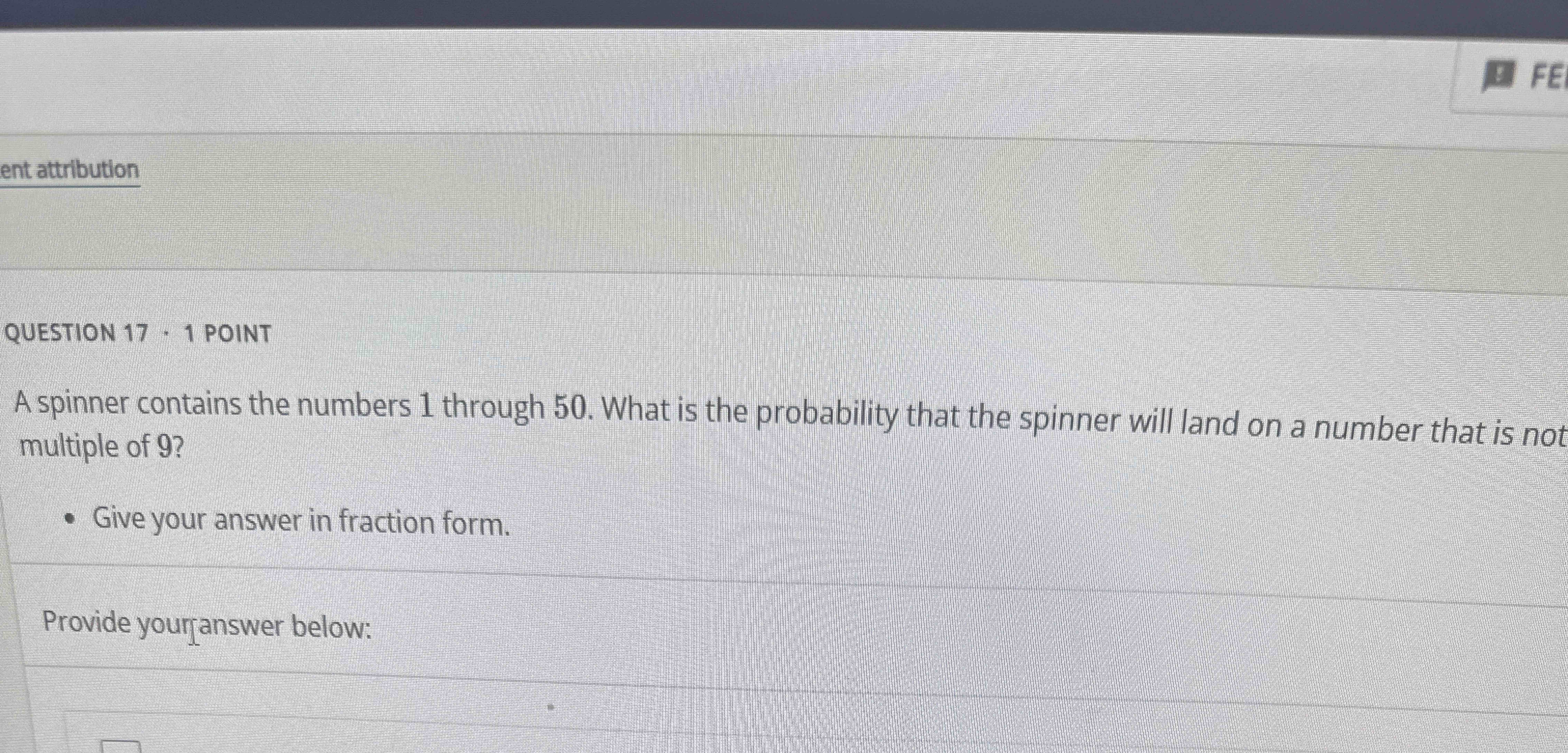 [Solved]: ent attribution QUESTION 17 1 POINT A spinner c
