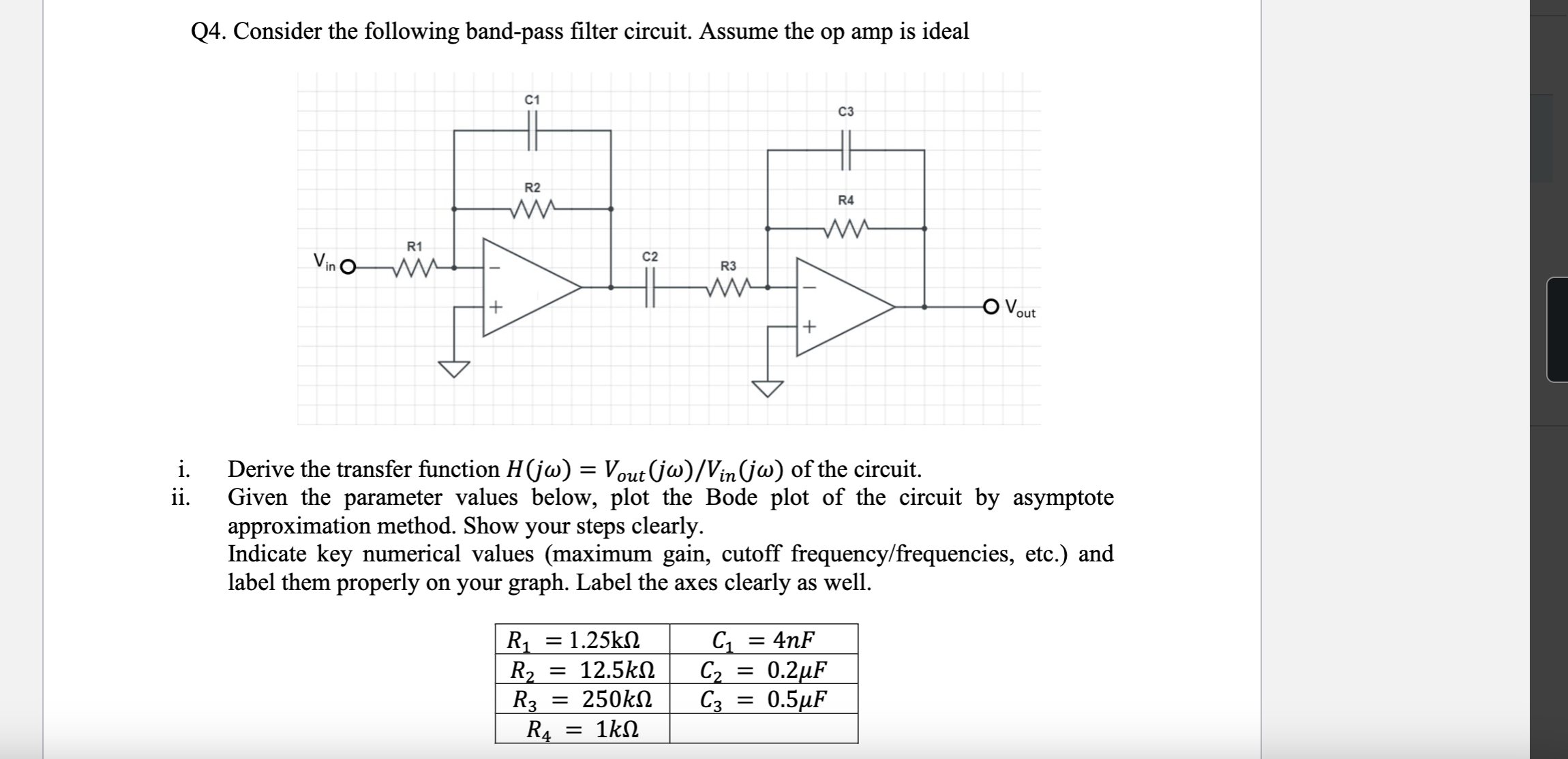 Solved Q4. ﻿Consider the following band-pass filter circuit. | Chegg.com