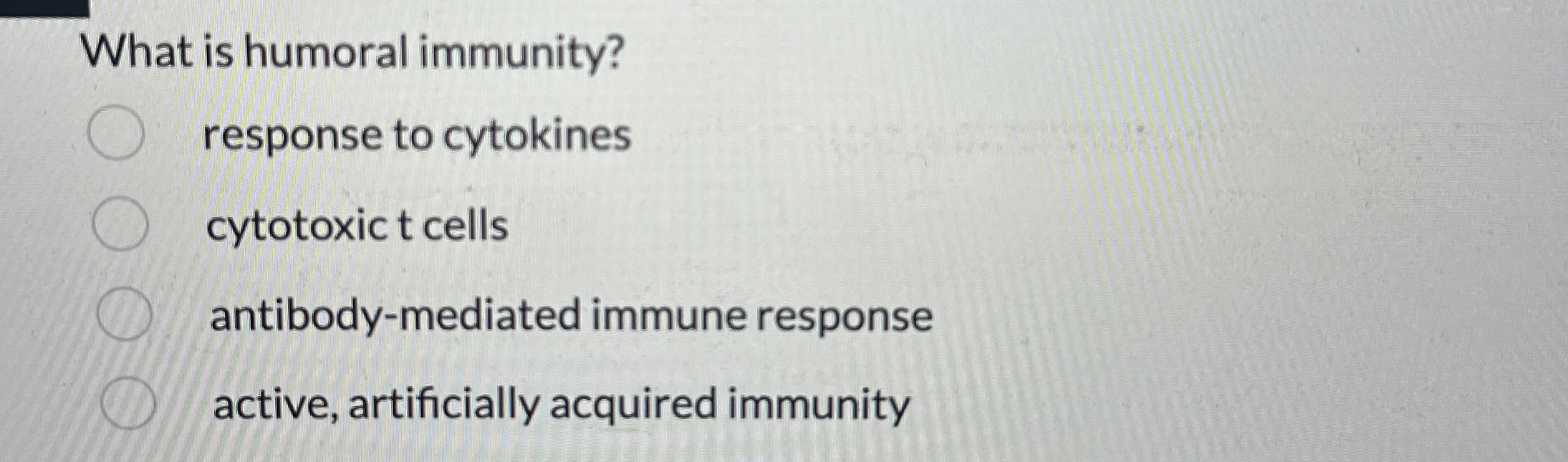 Solved What is humoral immunity?response to | Chegg.com