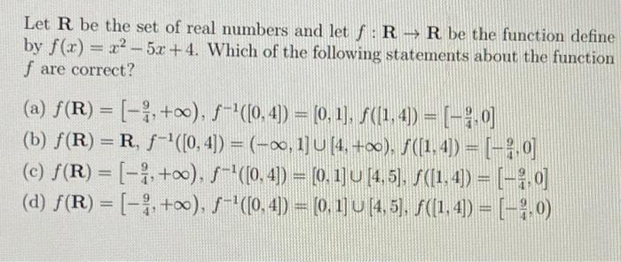 Solved Let R be the set of real numbers and let f:R→R be the | Chegg.com