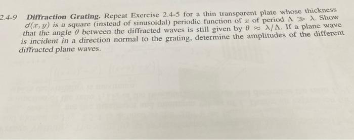 Solved -9 Diffraction Grating. Repeat Exercise 2.4−5 for a | Chegg.com