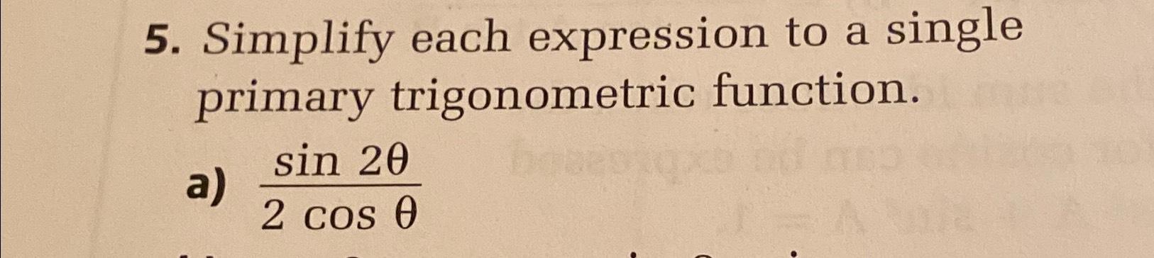 Solved Simplify each expression to a single primary | Chegg.com