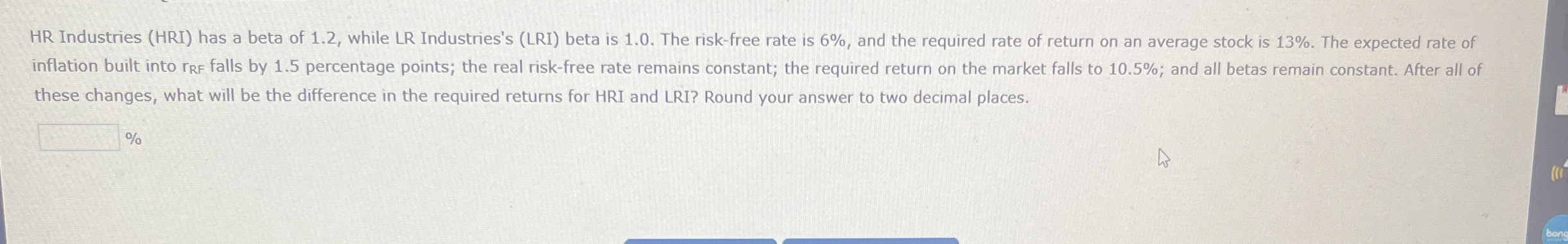 Solved HR Industries (HRI) ﻿has a beta of 1.2, ﻿while LR | Chegg.com
