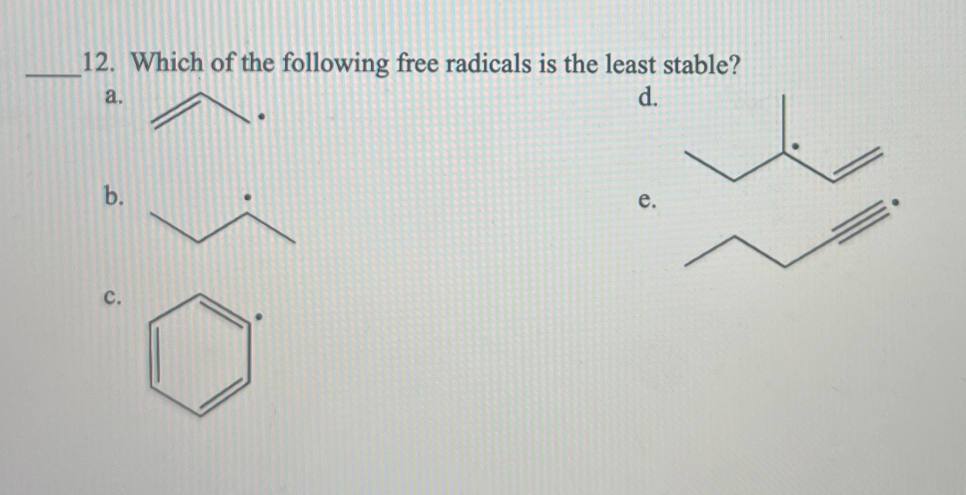 Solved Which of the following free radicals is the least | Chegg.com