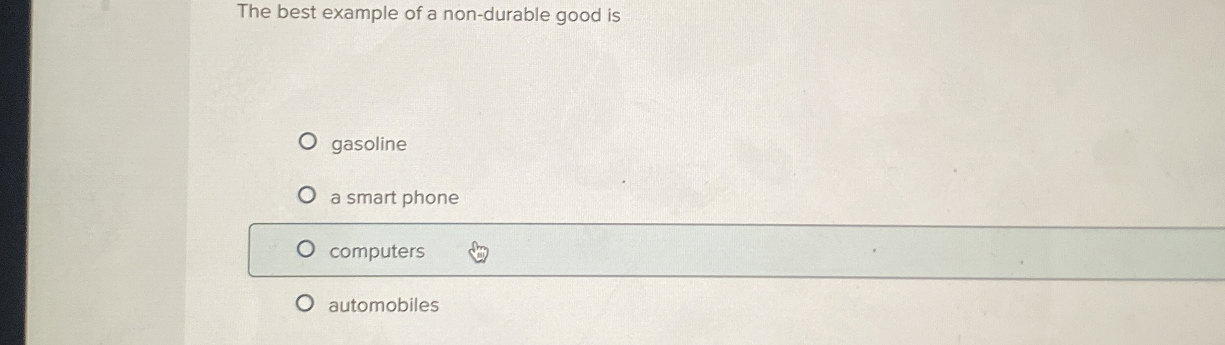 Solved The best example of a non-durable good isgasolinea | Chegg.com