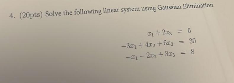 Solved (20pts) ﻿Solve the following linear system using | Chegg.com