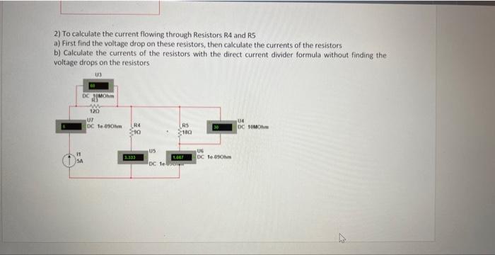 Solved 2) To calculate the current flowing through Resistors | Chegg.com