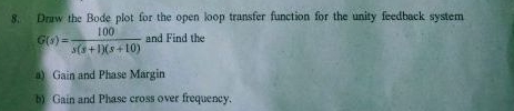 [Solved]: Draw the Bode plot for the open loop transfer func