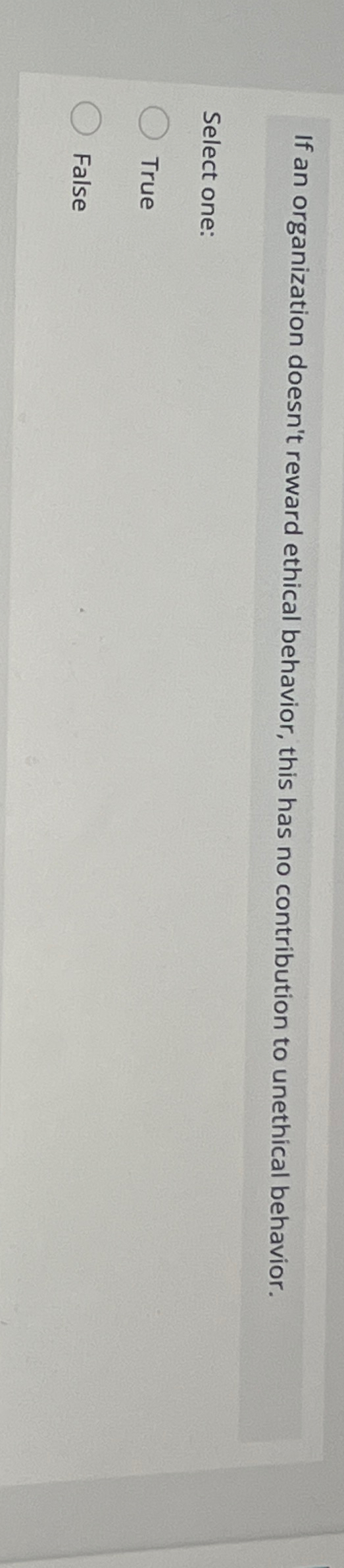 Solved If an organization doesn't reward ethical behavior, | Chegg.com