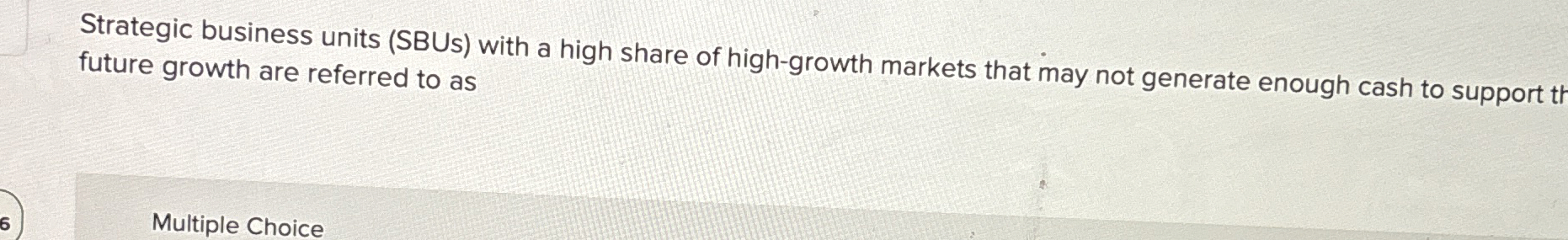 Solved Strategic business units (SBUs) ﻿with a high share of | Chegg.com