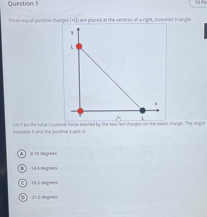 Solved Question 1 10 PO Three equal positive charges (+Q) | Chegg.com