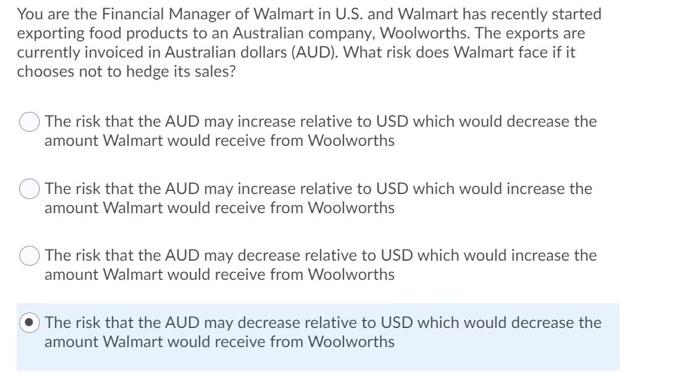 Solved You are the Financial Manager of Walmart in U.S. and | Chegg.com