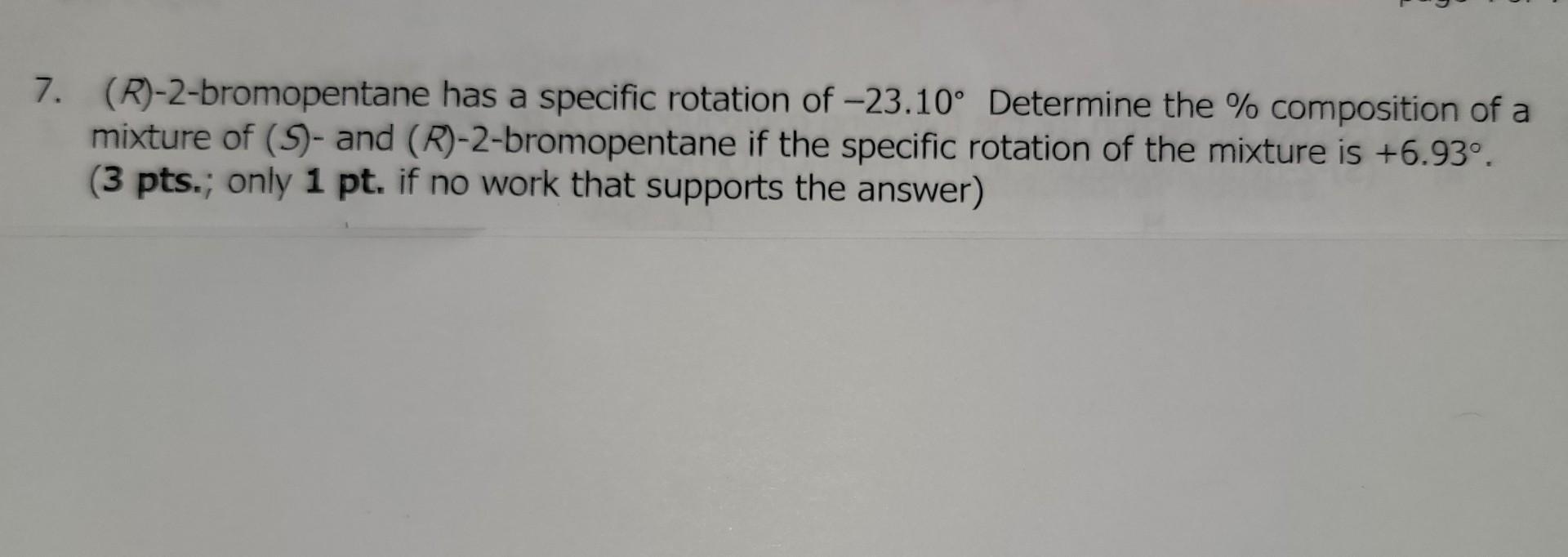 Solved 7. (R)-2-bromopentane has a specific rotation of | Chegg.com