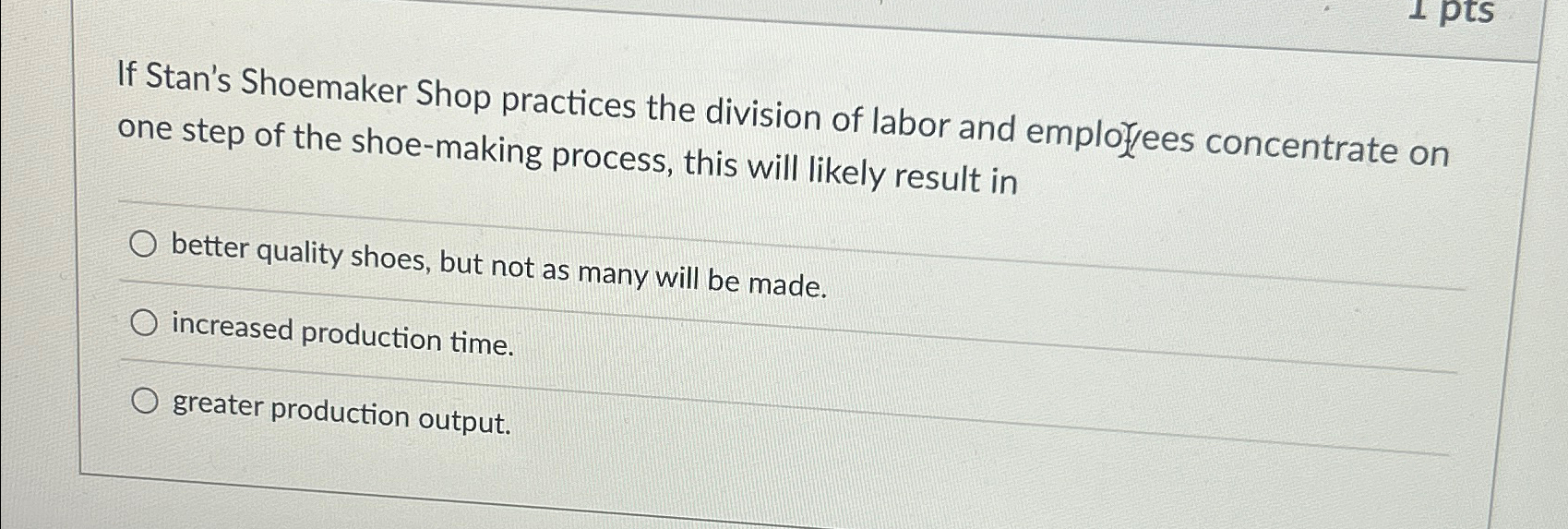 Solved If Stan's Shoemaker Shop practices the division of | Chegg.com
