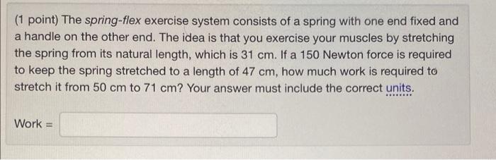 Solved (1 point) The spring-flex exercise system consists of | Chegg.com