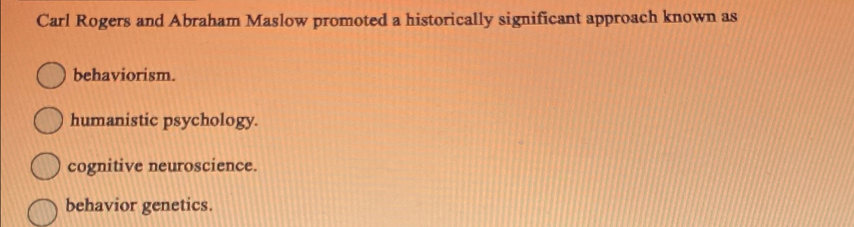 Solved Carl Rogers and Abraham Maslow promoted a | Chegg.com