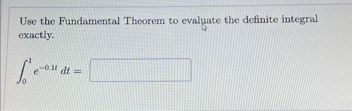 Solved Use the Fundamental Theorem to evaluate the definite | Chegg.com